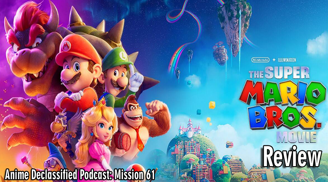Anime Declassified Podcast – Mission 61 – The Super Mario Bros. Movie ...