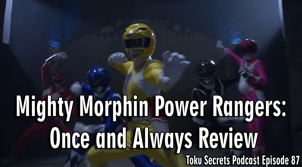 Toku Secrets Podcast: Episode 87 – Mighty Morphin Power Rangers: Once and Always Review ...