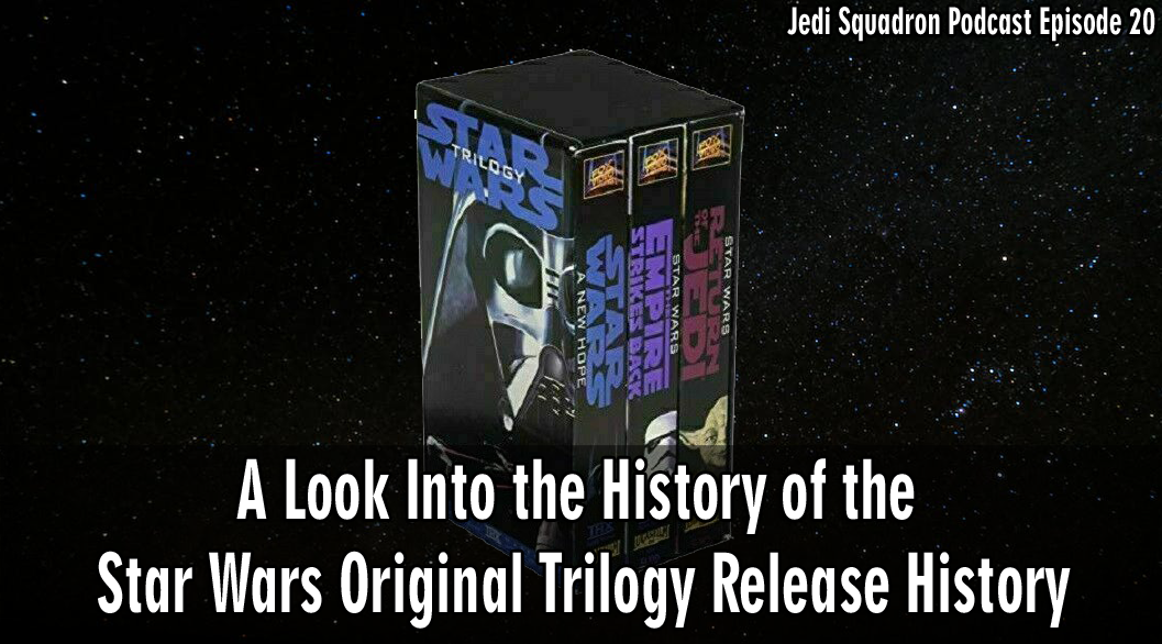 Jedi Squadron Podcast: Episode 20 – A Look Into the History of the Star ...