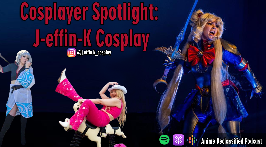 Anime Declassified Podcast – Mission 72 – Cosplay Spotlight: J-effin-K ...
