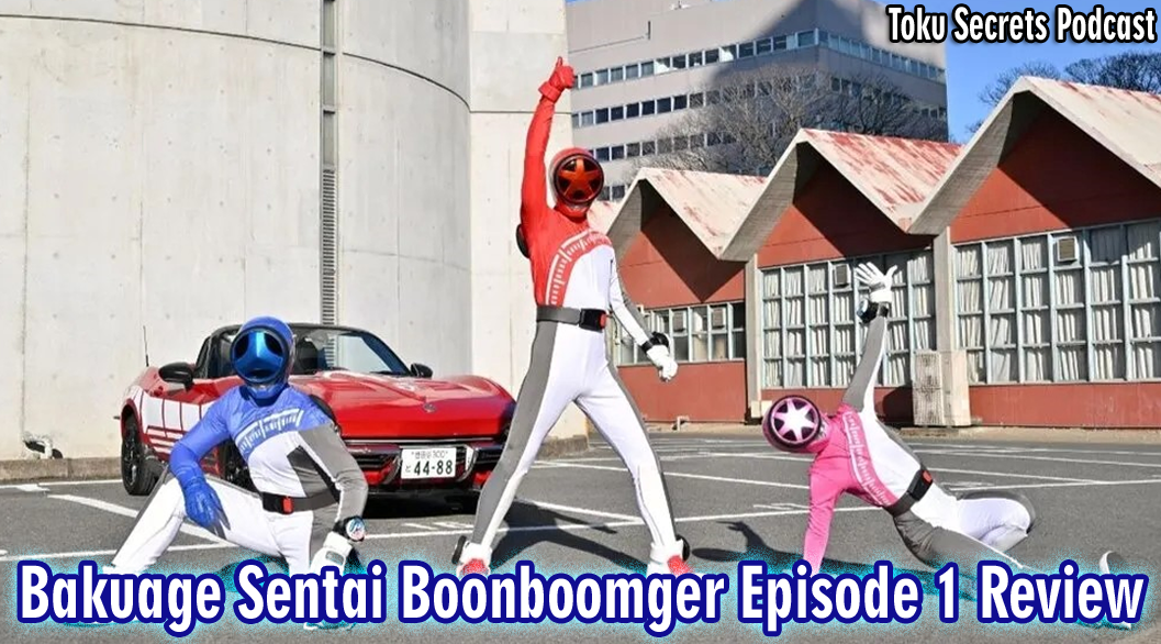Toku Secrets Podcast: Episode 126 – Bakuage Sentai Boonboomger Episode ...