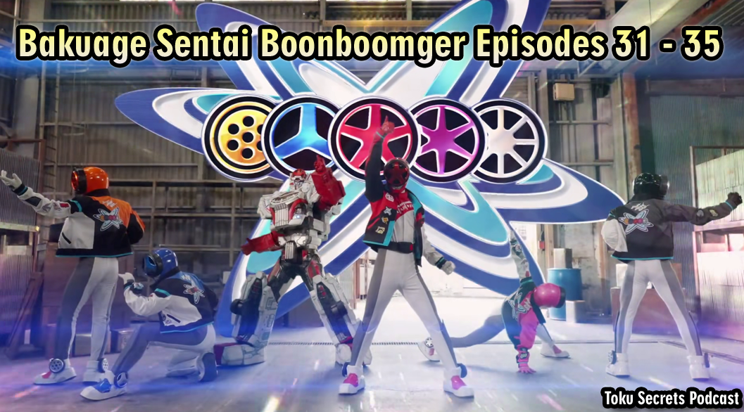 Toku Secrets Podcast: Episode 163 – Bakuage Sentai Boonboomger Episodes ...