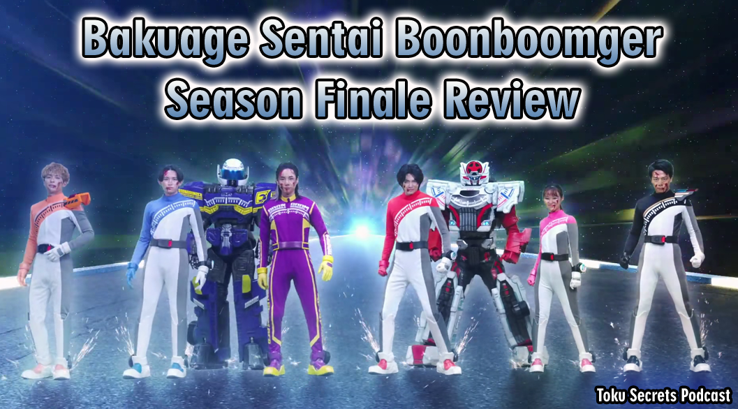 Toku Secrets Podcast: Episode 176 – Bakuage Sentai Boonboomger Season ...